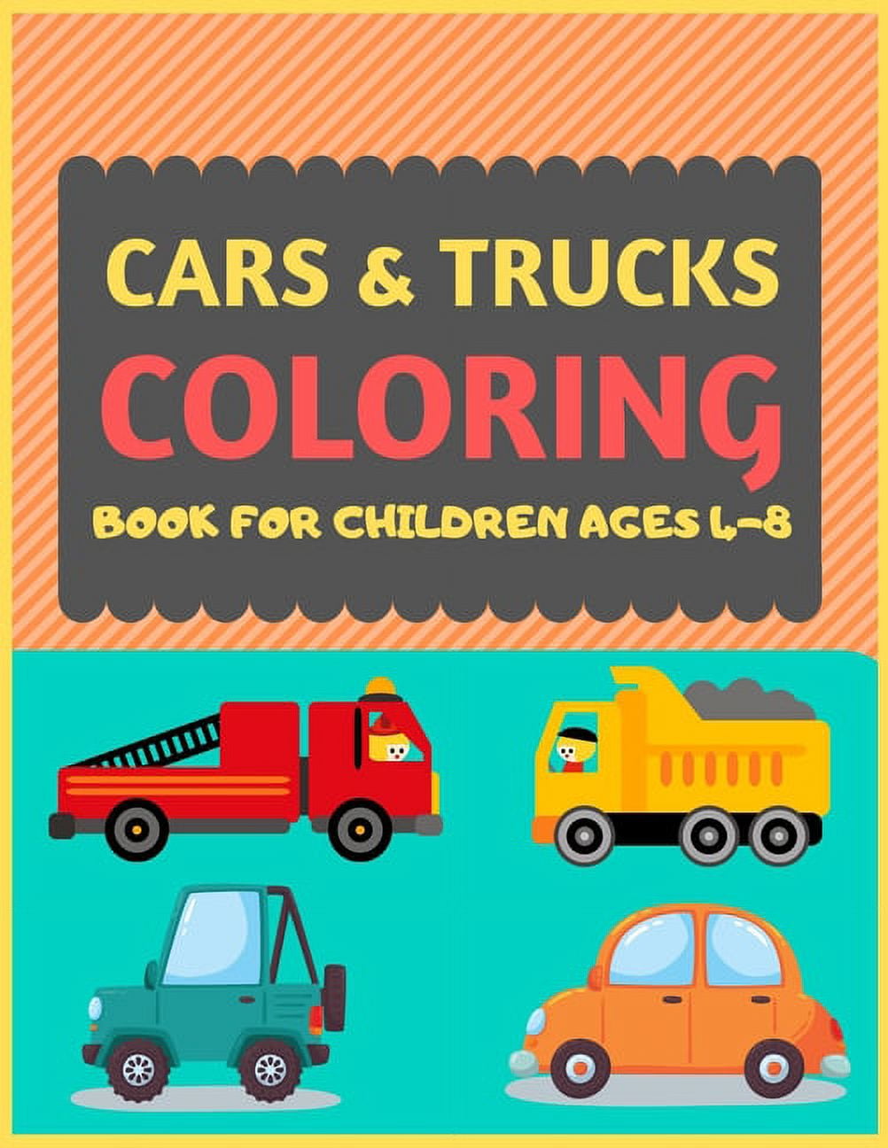 Cars & Trucks Coloring Book For Children Ages 4-8: Cool cars and ...