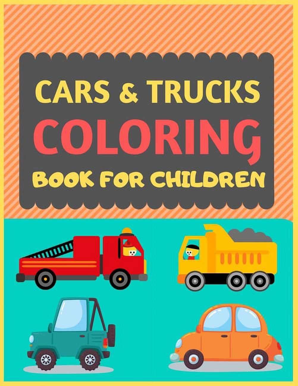 Cars Trucks Coloring Book For Children: Cool cars and vehicles trucks ...