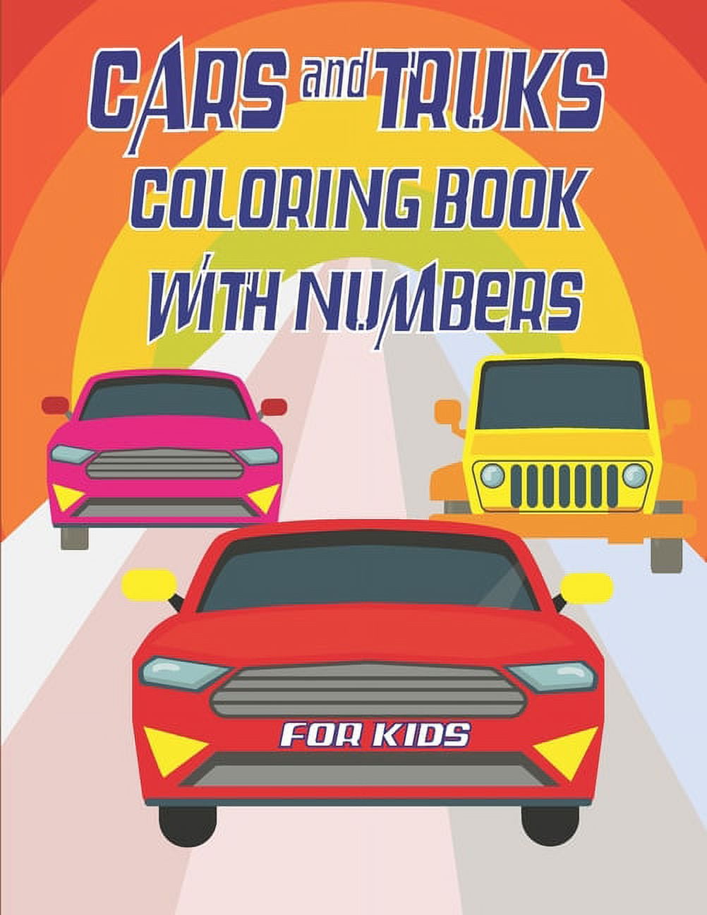 Cars and Trucks coloring book with numbers for kids: 21,5x27,94 cm 63 ...