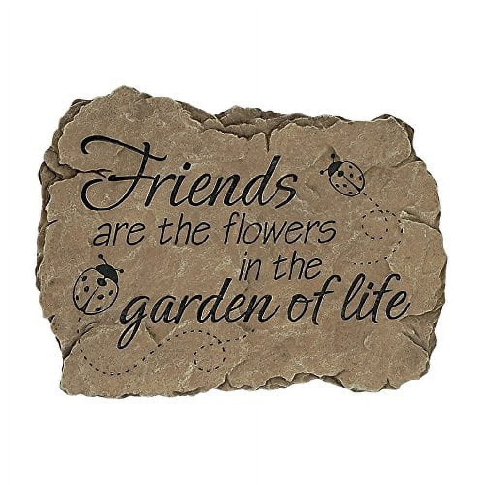 Carson Garden Stepping Stone "Friends Are the Flowers in the Garden of ...