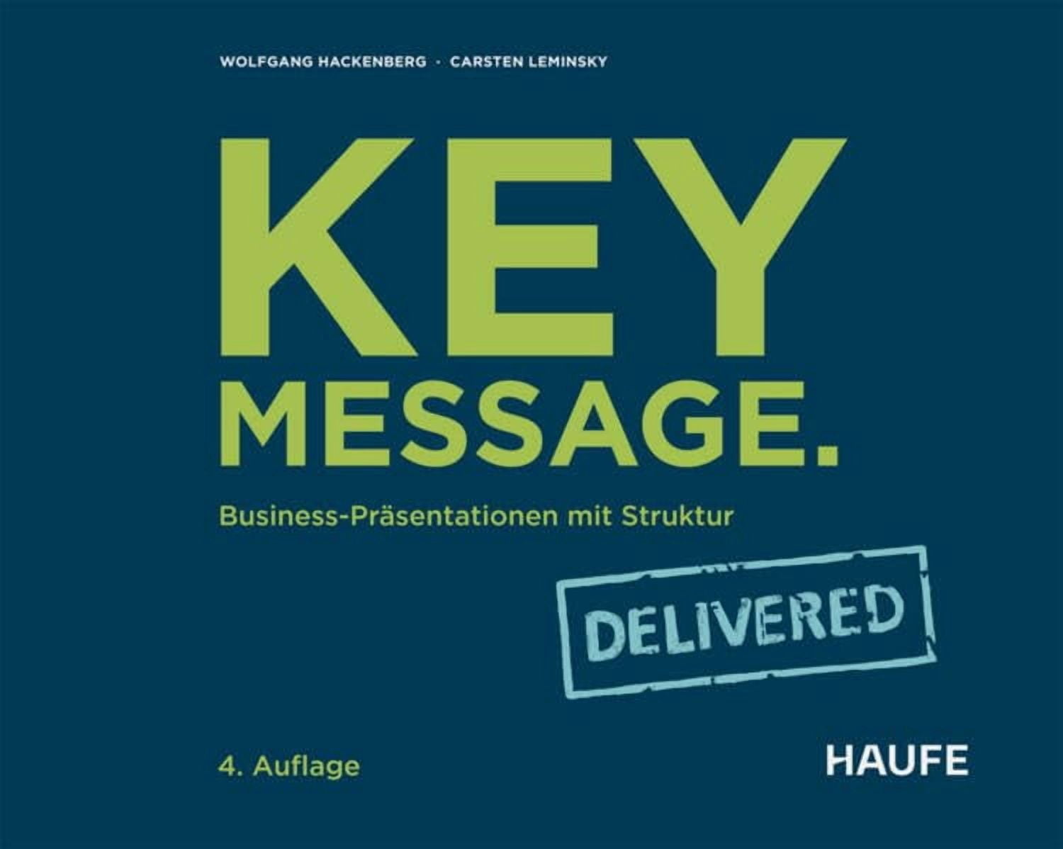 Carsten Leminsky,Wol Key Message. Delivered: Business-Präsentationen ...