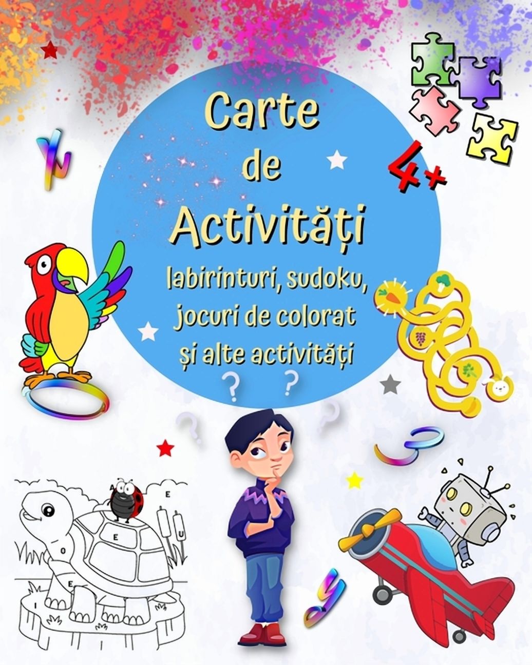 Carte de Activități 4+: Jocuri variate, interesante și distractive ...