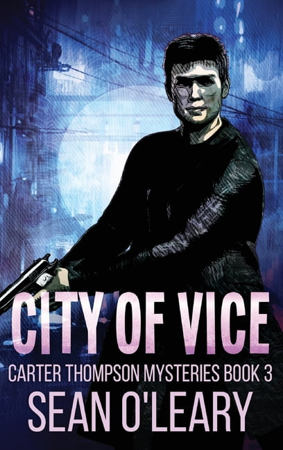 Carter Thompson Mysteries City of Vice, Book 3, (Hardcover) - Walmart.com