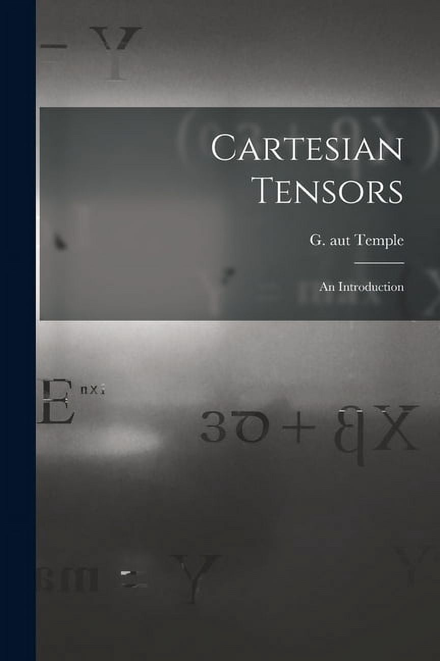Cartesian Tensors: an Introduction, (Paperback) - Walmart Business Supplies