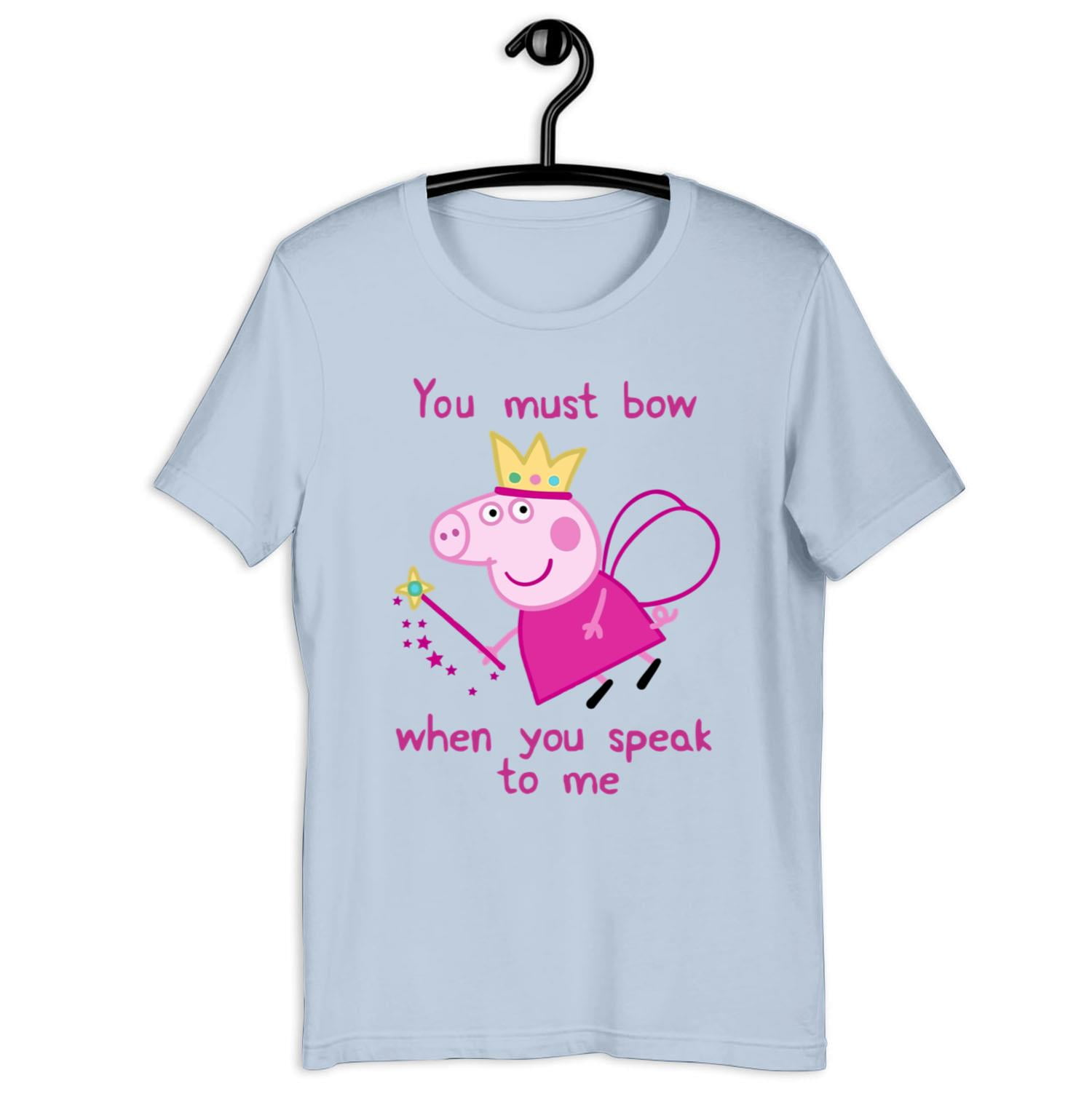 Cartoon Princess Pig You Must Bow To Me Shirt - Walmart.com