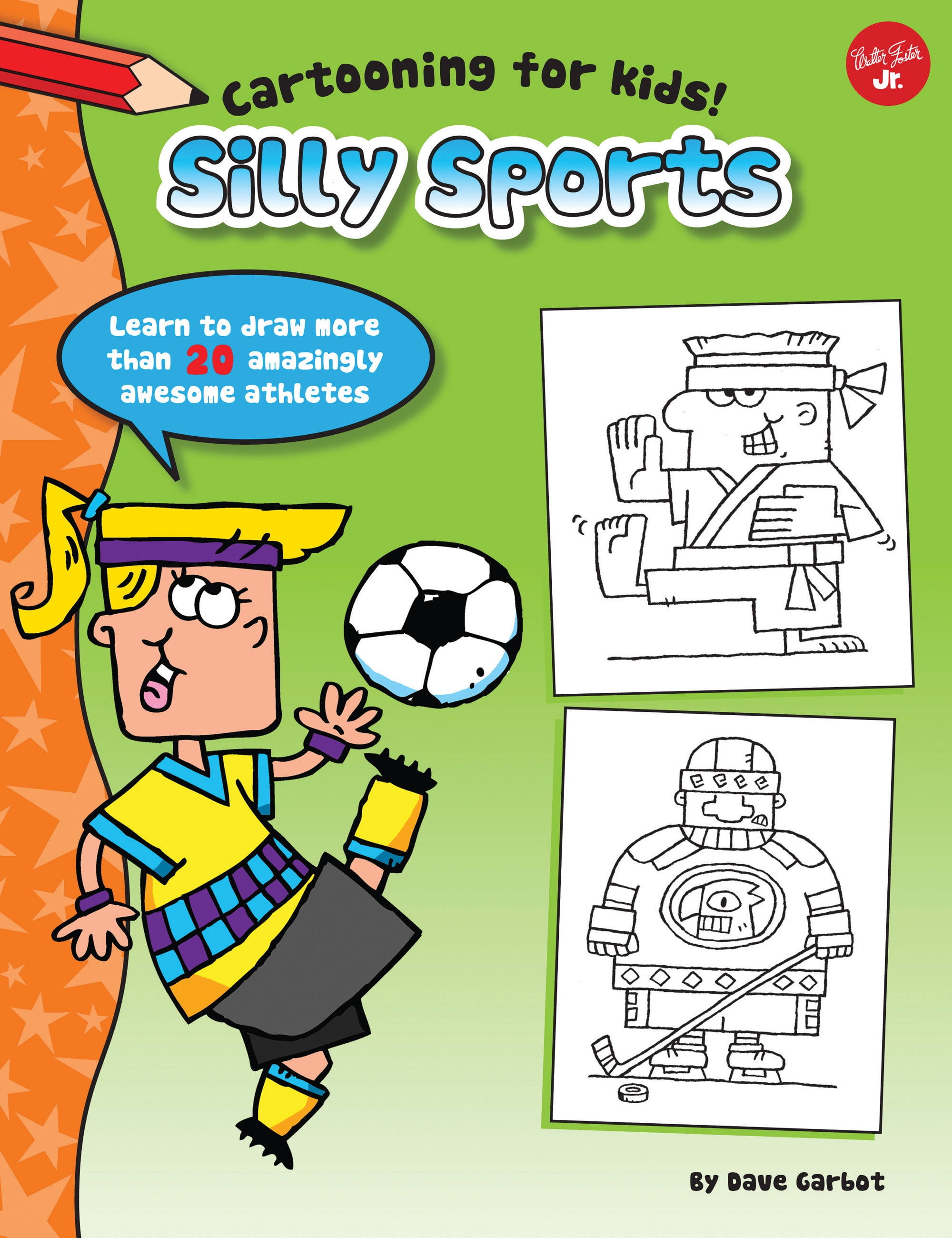 Cartooning for Kids: Silly Sports : Learn to draw more than 20 ...