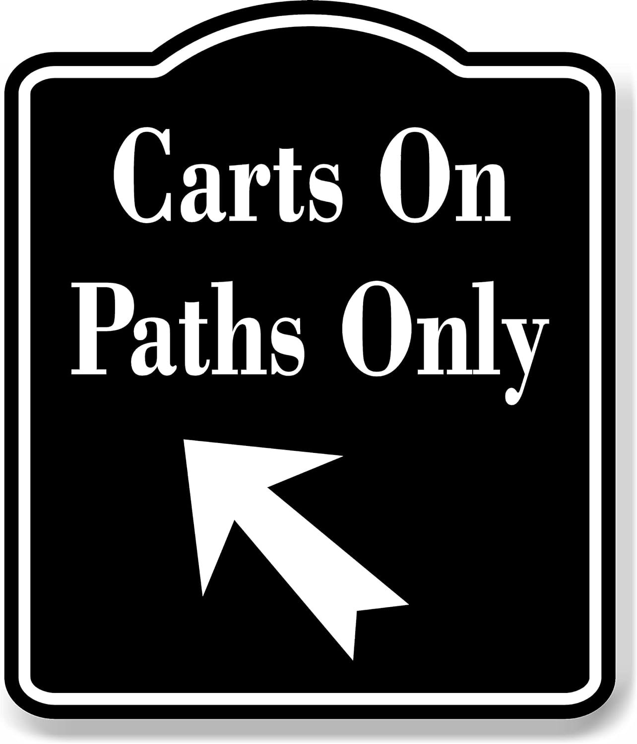 Carts On Paths Only Golf 45 degree Up Left Arrow BLACK Aluminum ...