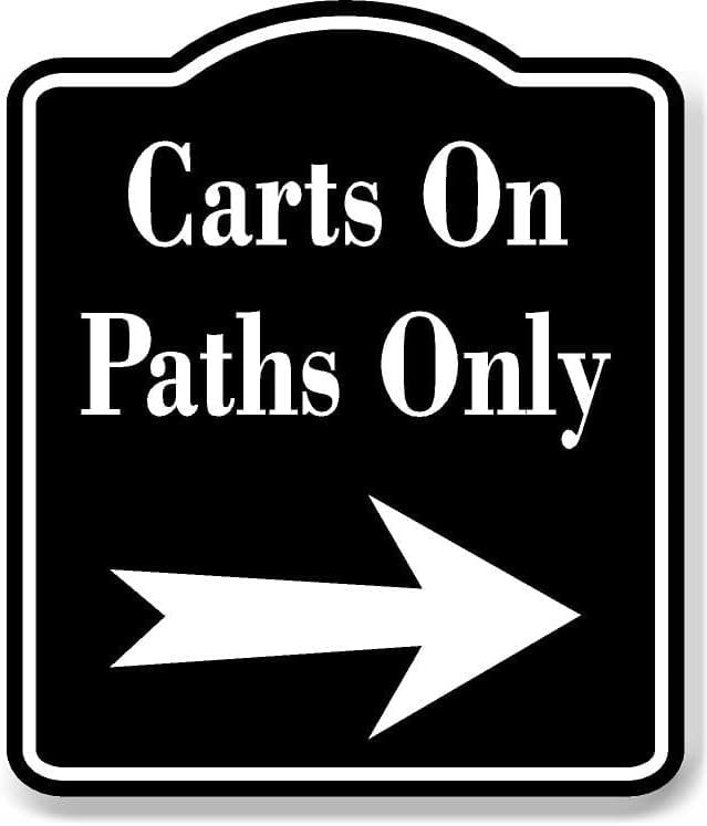 Carts On Paths Only Golf Course Right Arrow BLACK Aluminum Composite ...