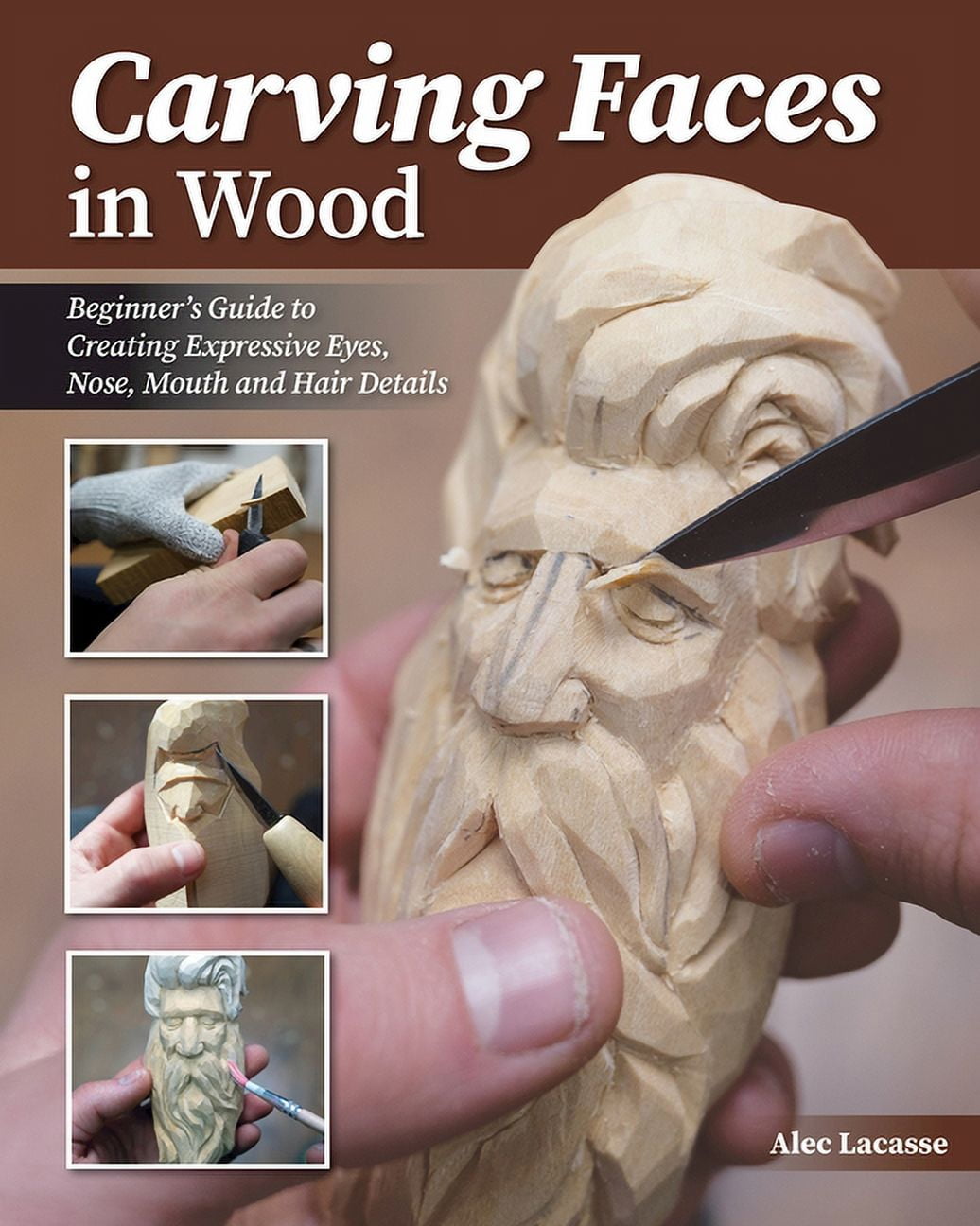 Carving Faces in Wood: Learn to Carve Male and Female Faces in 8 Easy ...