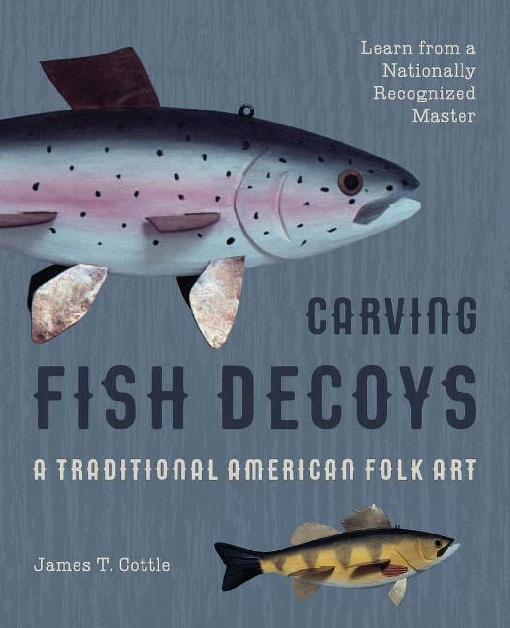 Carving and Painting Decoys: Carving Fish Decoys (Paperback) - Walmart.com