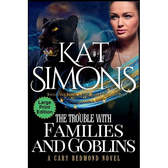 Cary Redmond The Trouble with Families and Goblins: Large Print Edition ...