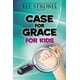 Case For... Series for Kids: Case for Grace for Kids (Paperback ...