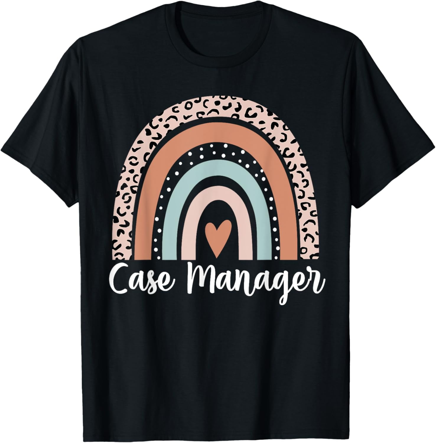 Case Manager Rainbow Leopard Funny Case Manager Appreciation T-Shirt ...