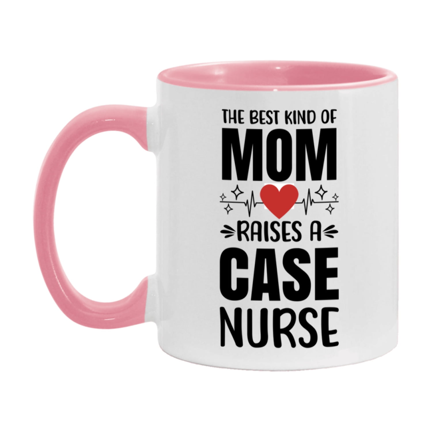 Case Nurse Mom Mug Gift, 11Oz Or 15Oz White Coffee Cup - Walmart.com