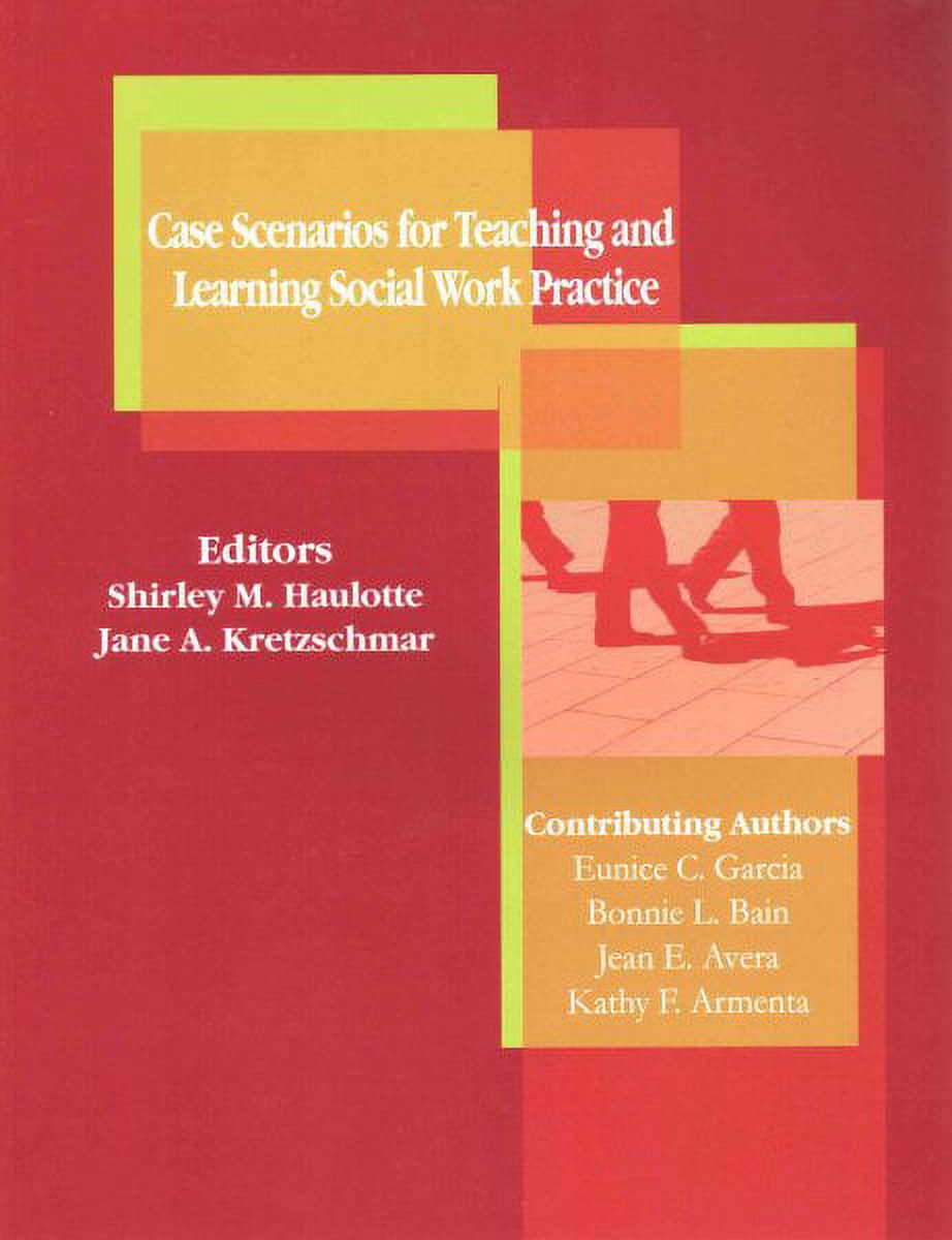 Case Scenarios for Teaching and Learning Social Work Practice (Teaching ...