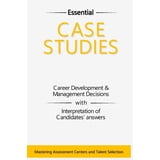 The Comprehensive Guide to Decision-Maki Case Studies: Career Development and Management ...