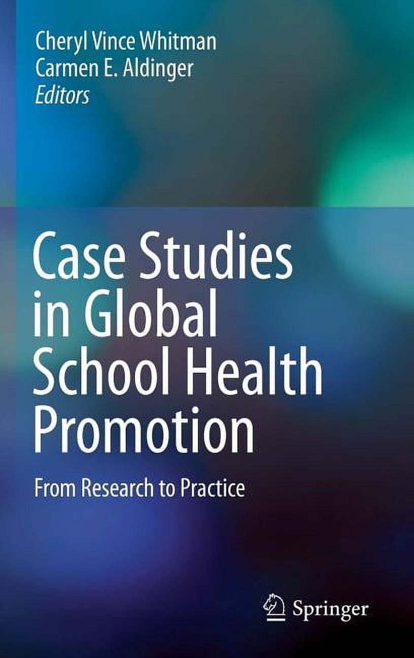 Case Studies in Global School Health Promotion: From Research to ...