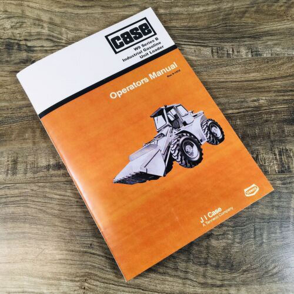 Case W9 Series B W9B Gasoline Unit Loader Operators Manual Owners ...