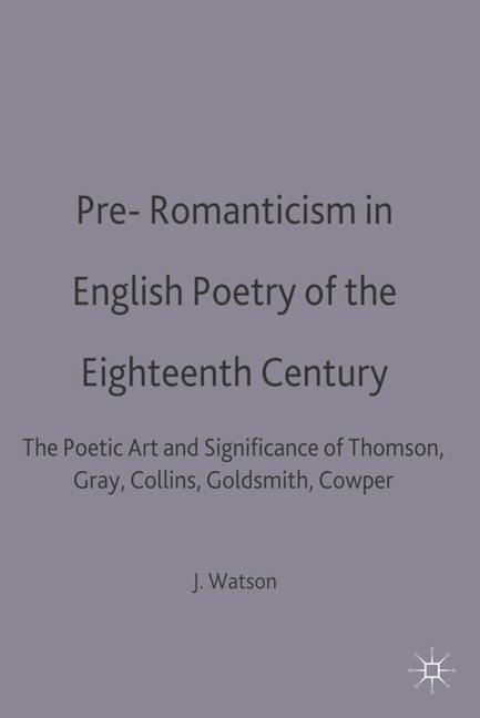 Casebooks Pre-Romanticism in English Poetry of the Eighteenth Century ...