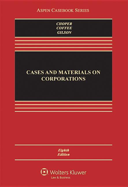 Cases and Materials on Corporations (Hardcover) by Jesse H Choper, John ...
