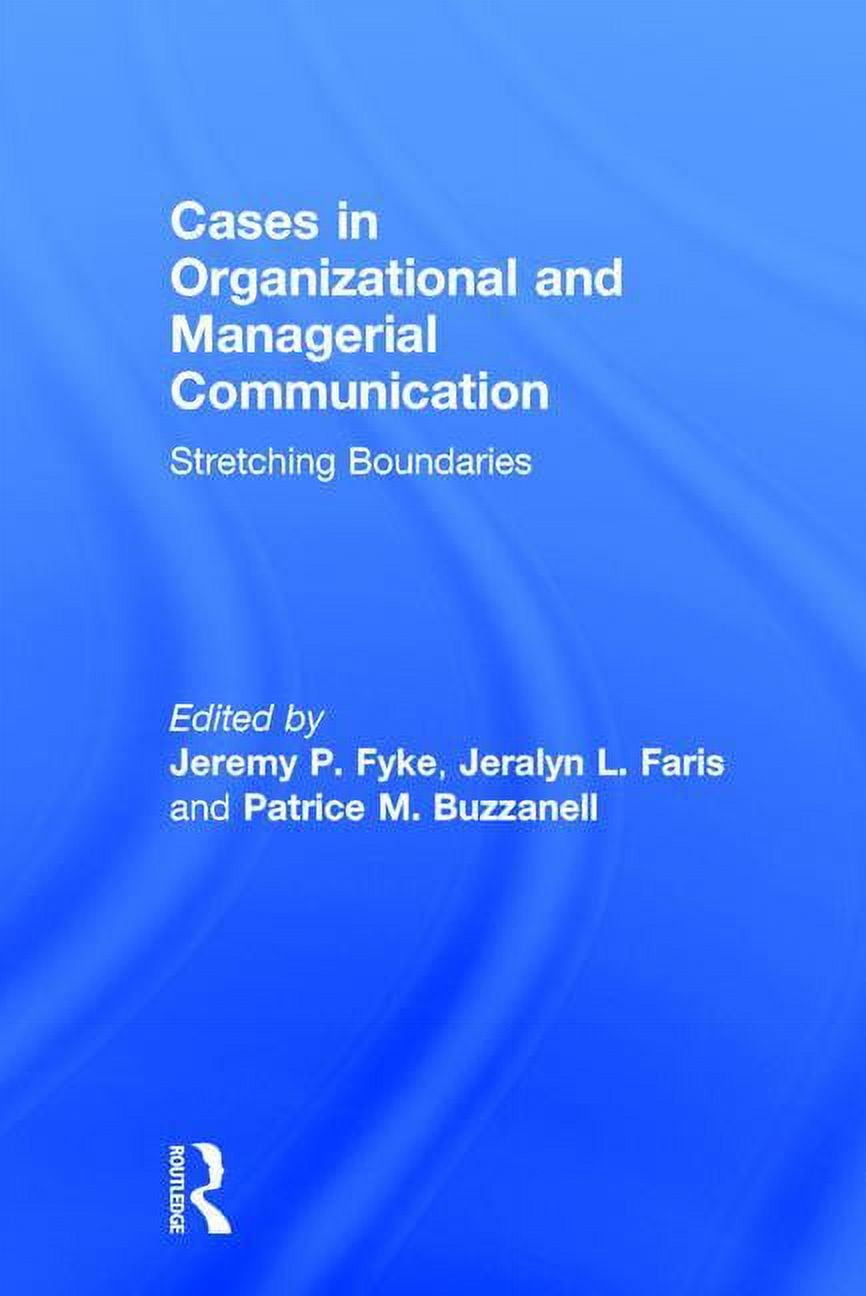Cases in Organizational and Managerial Communication: Stretching ...