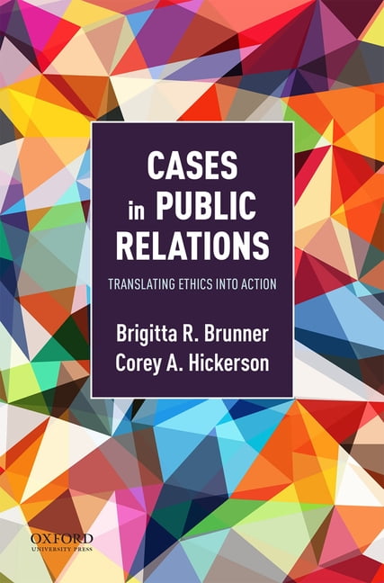 Cases in Public Relations: Translating Ethics Into Action, (Paperback ...
