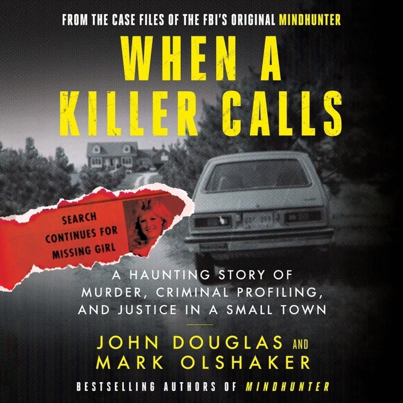 Cases of the Fbi's Original Mindhunter: When a Killer Calls: A Haunting ...