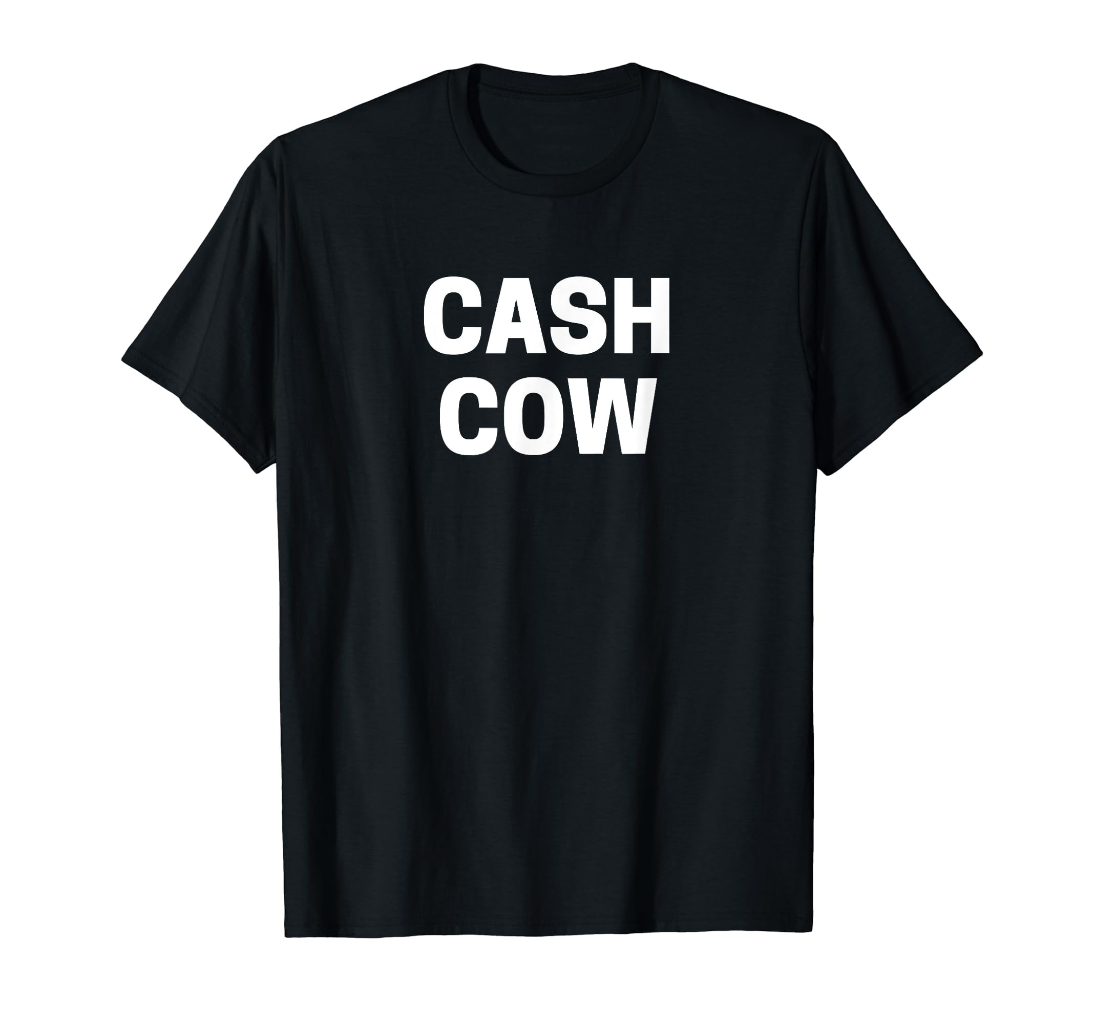Cash Cow T-Shirt - Walmart.com