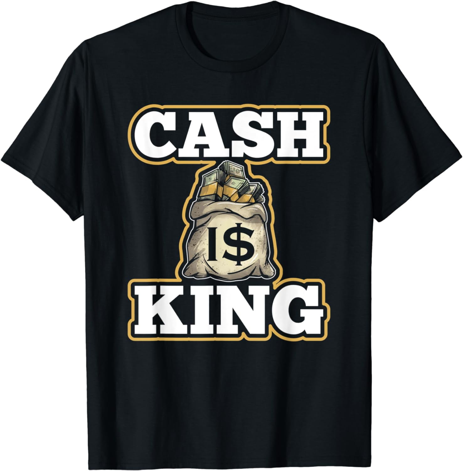 Cash Is King Dollar Money Bag Entrepreneur Christmas Gift T-Shirt ...