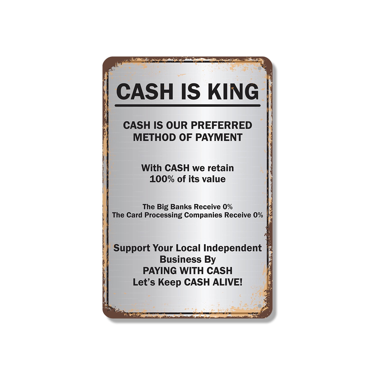 Cash Is King Preferred Method of Payment 18 Inch x 24 Inch Metal Sign ...