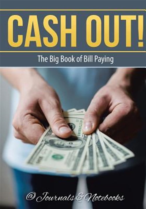 Pre-Owned Cash Out! The Big Book of Bill Paying (Paperback) - Walmart.com