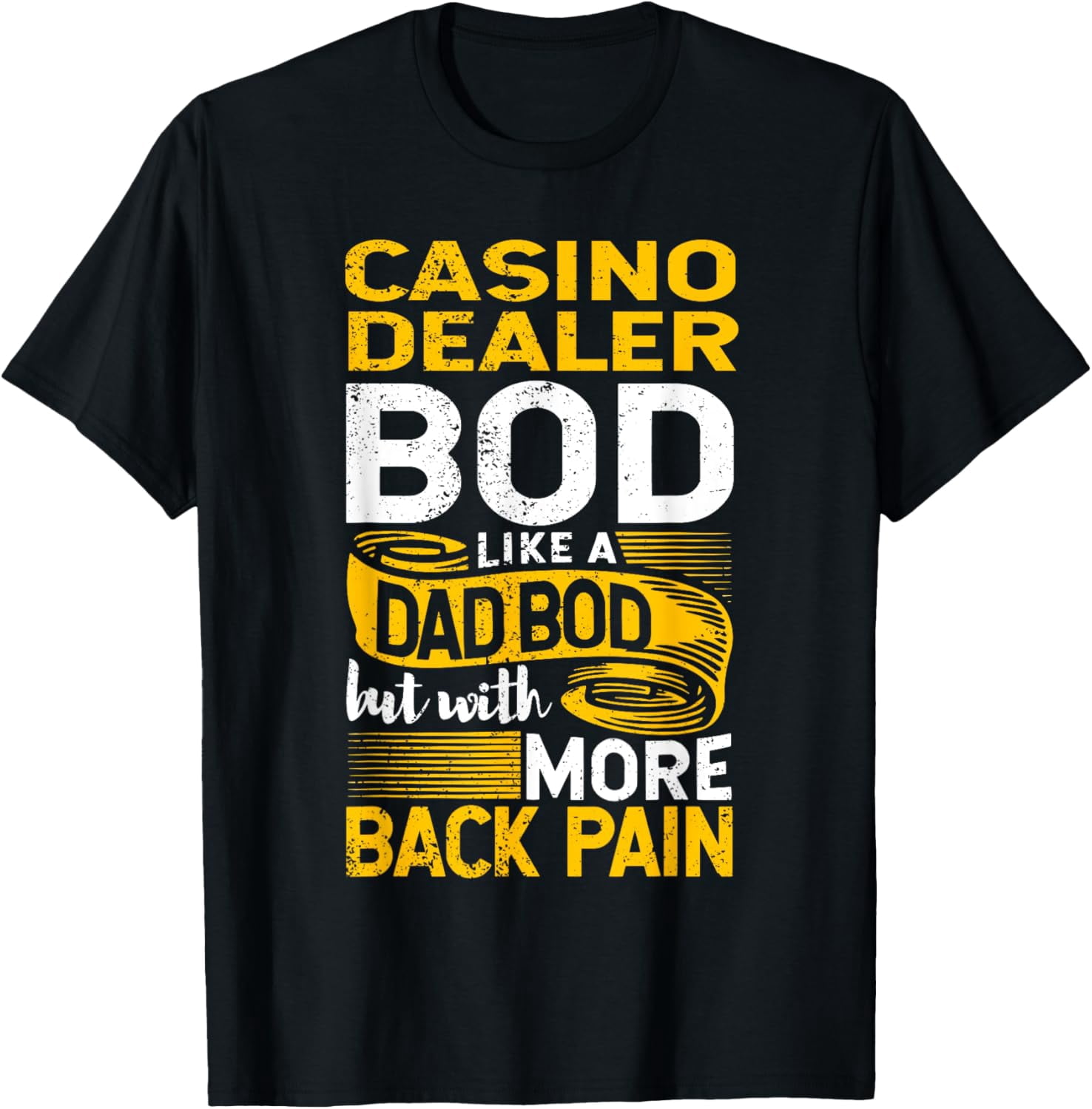Casino Dealer Bod Like A Dad Bod Croupier Roulette Poker T-Shirt ...