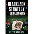 Casino Games Mastery Blackjack Strategy for Beginners: Learn Basic ...