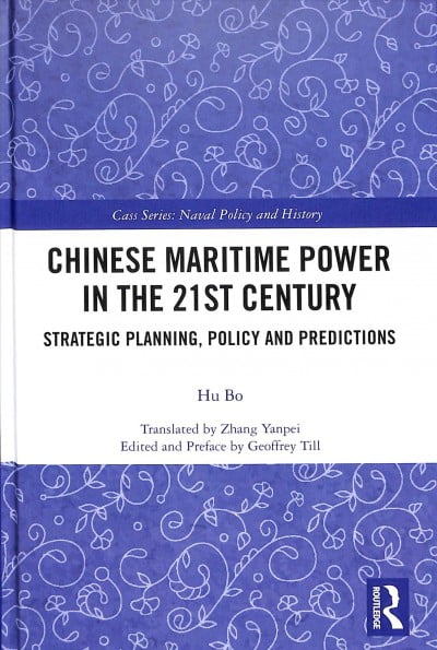 Pre-Owned Cass Series: Naval Policy and History Chinese Maritime Power ...
