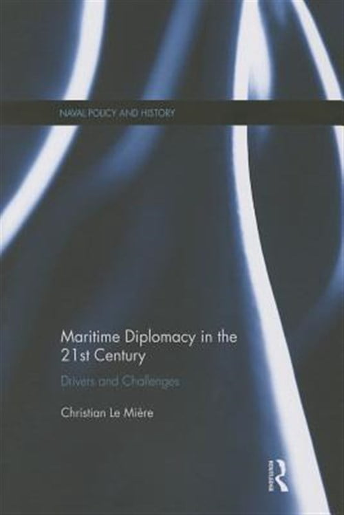 Pre-Owned Cass Series: Naval Policy and History Maritime Diplomacy in ...