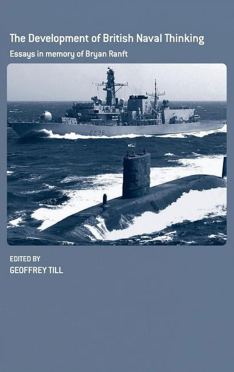 Cass Series: Naval Policy and History The Development of British Naval ...