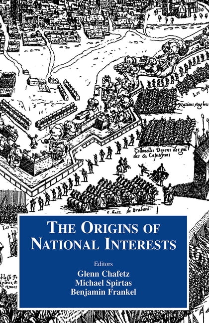 Cass Series on Security Studies Origins of National Interests, Book 3 ...