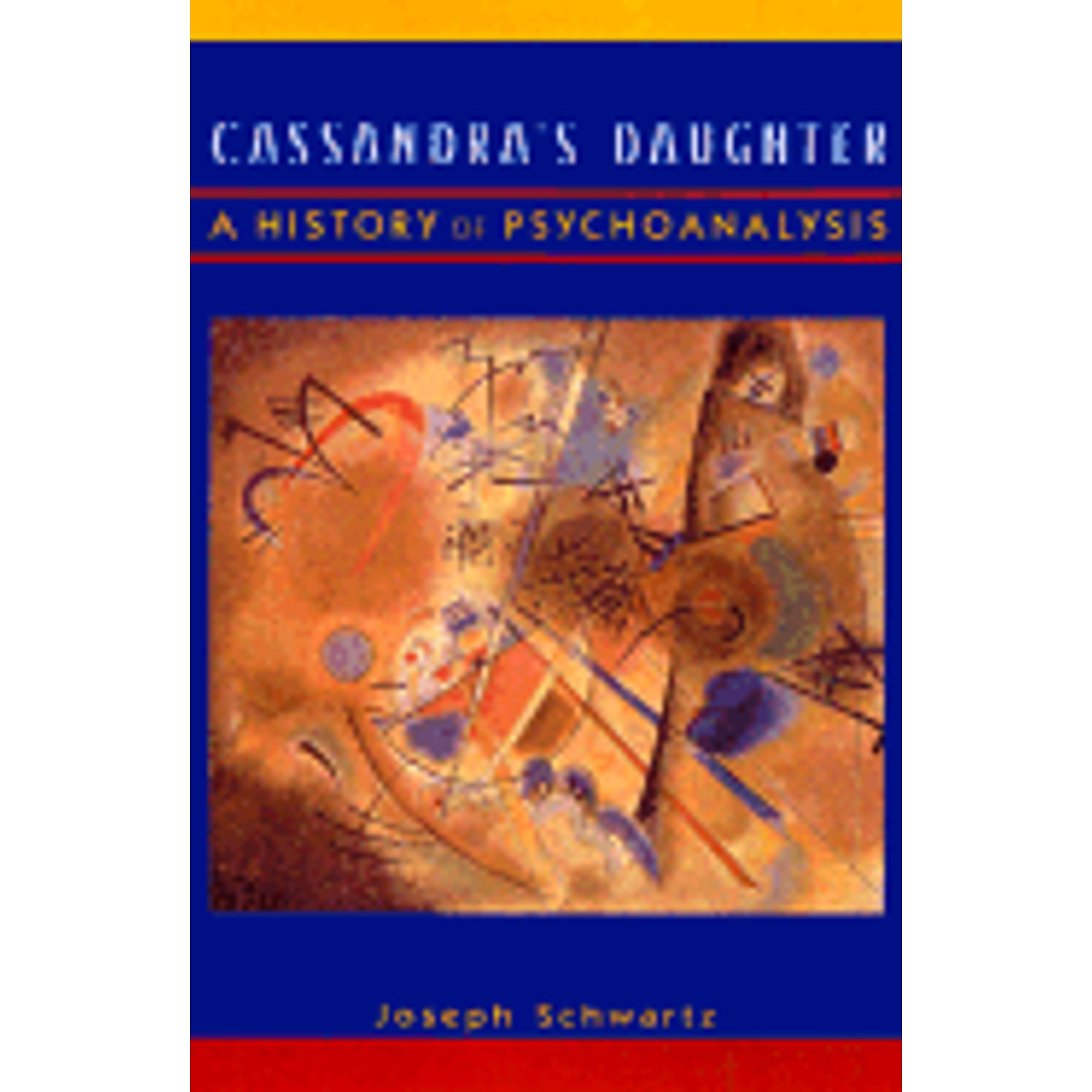 Pre-Owned Cassandras Daughter: A History of Psychoanalysis Hardcover Joseph Schwartz - Walmart.com