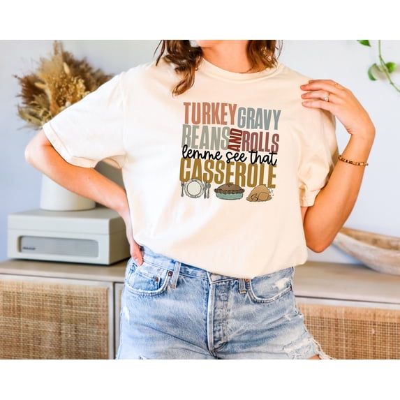 Casserole Shirt Let Me See That Casserole Shirt Turkey Shirt Grovy ...
