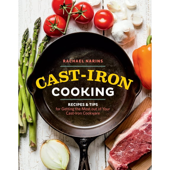 Skillet Cooking: Discover a Modern Take on Cooking with Cast Iron ...