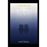Cast It All: Defeating Anxiety, Releasing Worry, and Walking in the ...