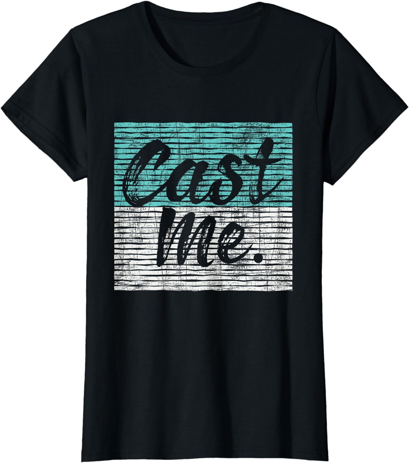 Cast Me - Actor Actress Drama Acting Lover Theatre T-Shirt - Walmart.com