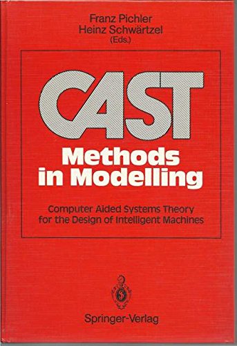 Cast: Methods In Modelling : Computer Aided Systems Theory For The ...