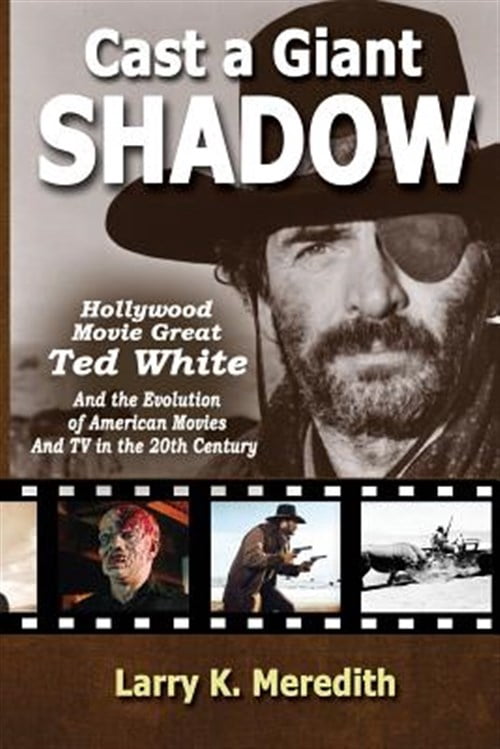 Pre-Owned Cast a Giant Shadow: Hollywood Movie Great Ted White and the ...