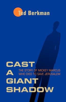 Pre-Owned Cast a Giant Shadow: The Story of Mickey Marcus Who Died to ...