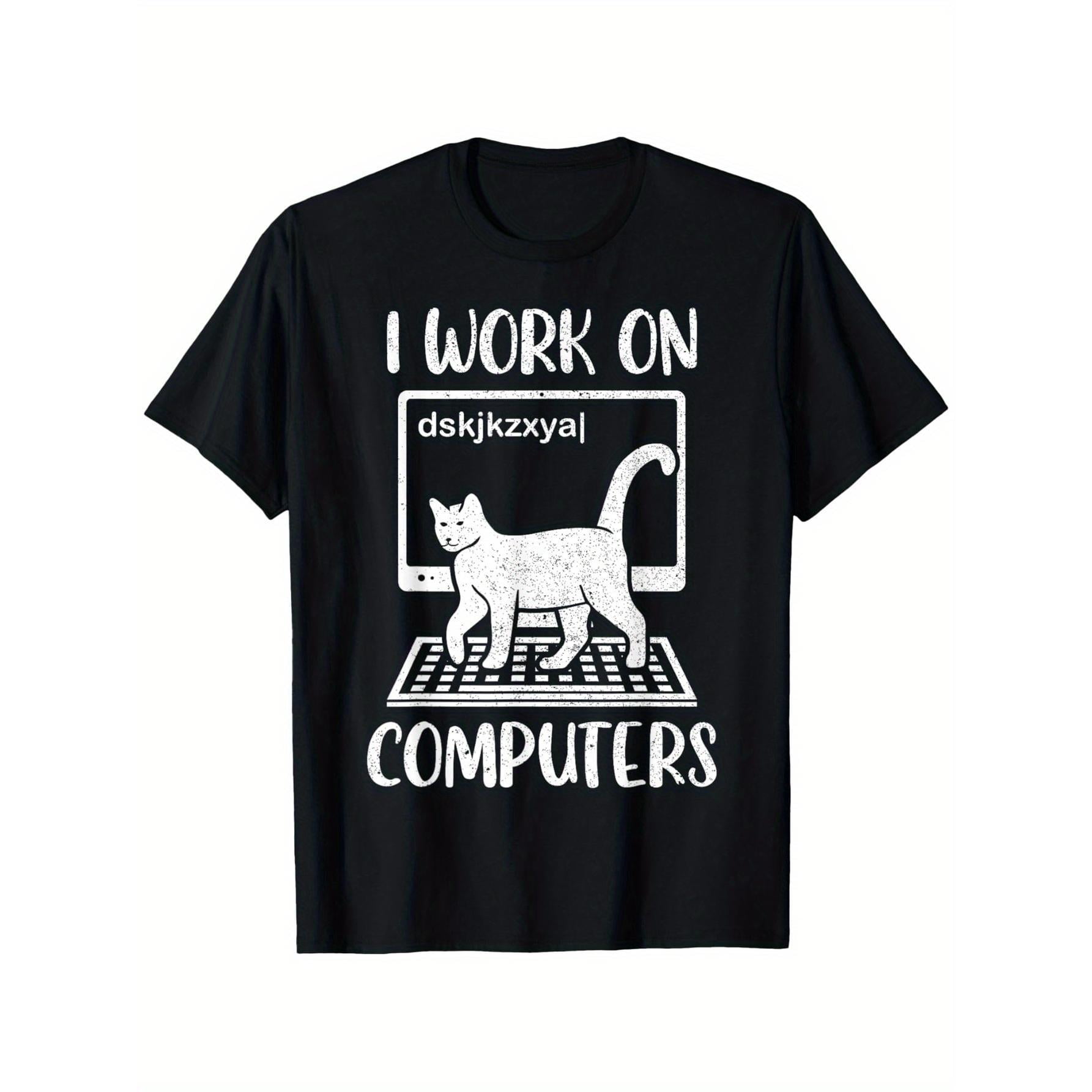 Casual Cat Graphic T Shirt,"I Work on Computers"text, Summer Tops ...