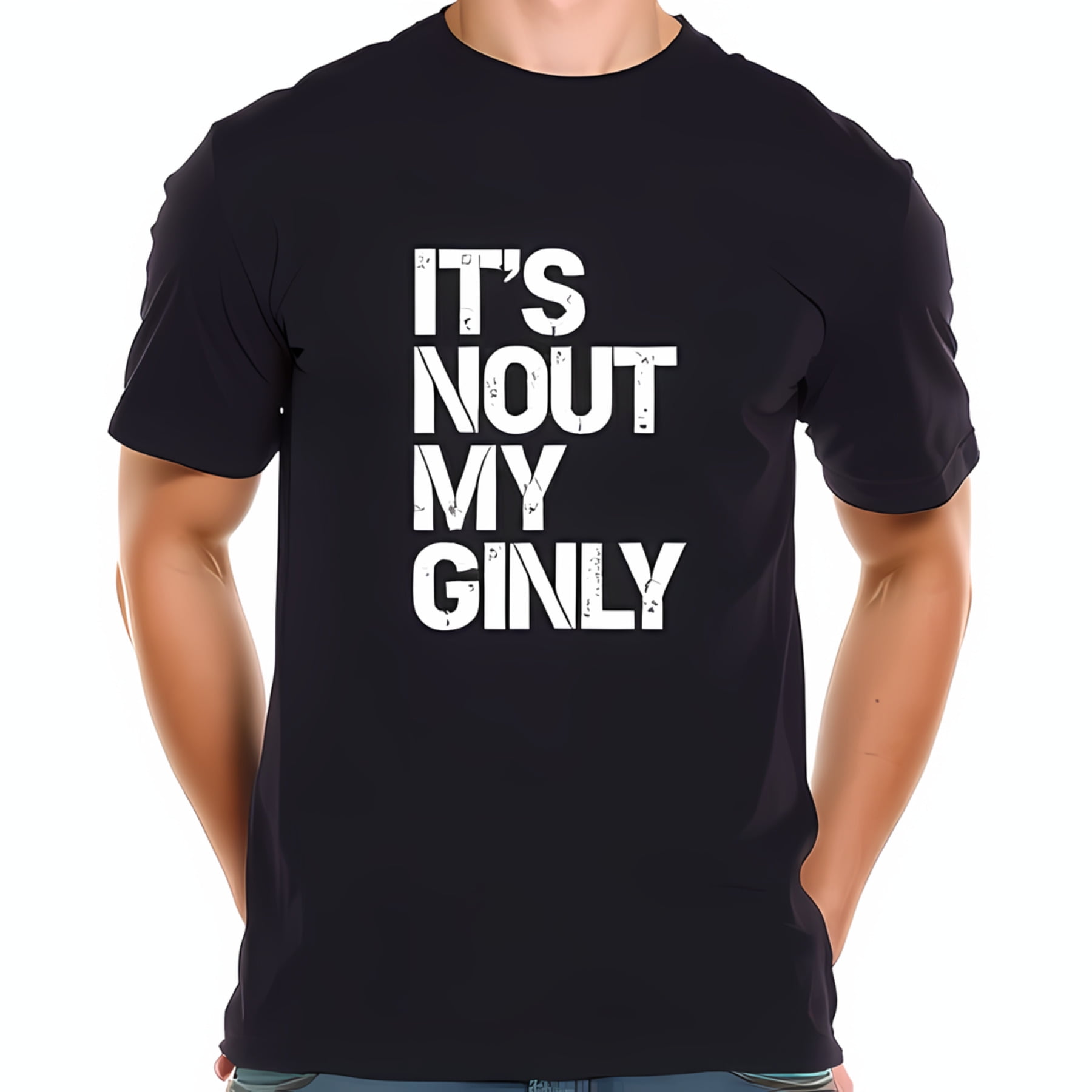 Casual Cotton Short Sleeve T-Shirt with Bold White 'IT'S NOUT MY GINLY ...