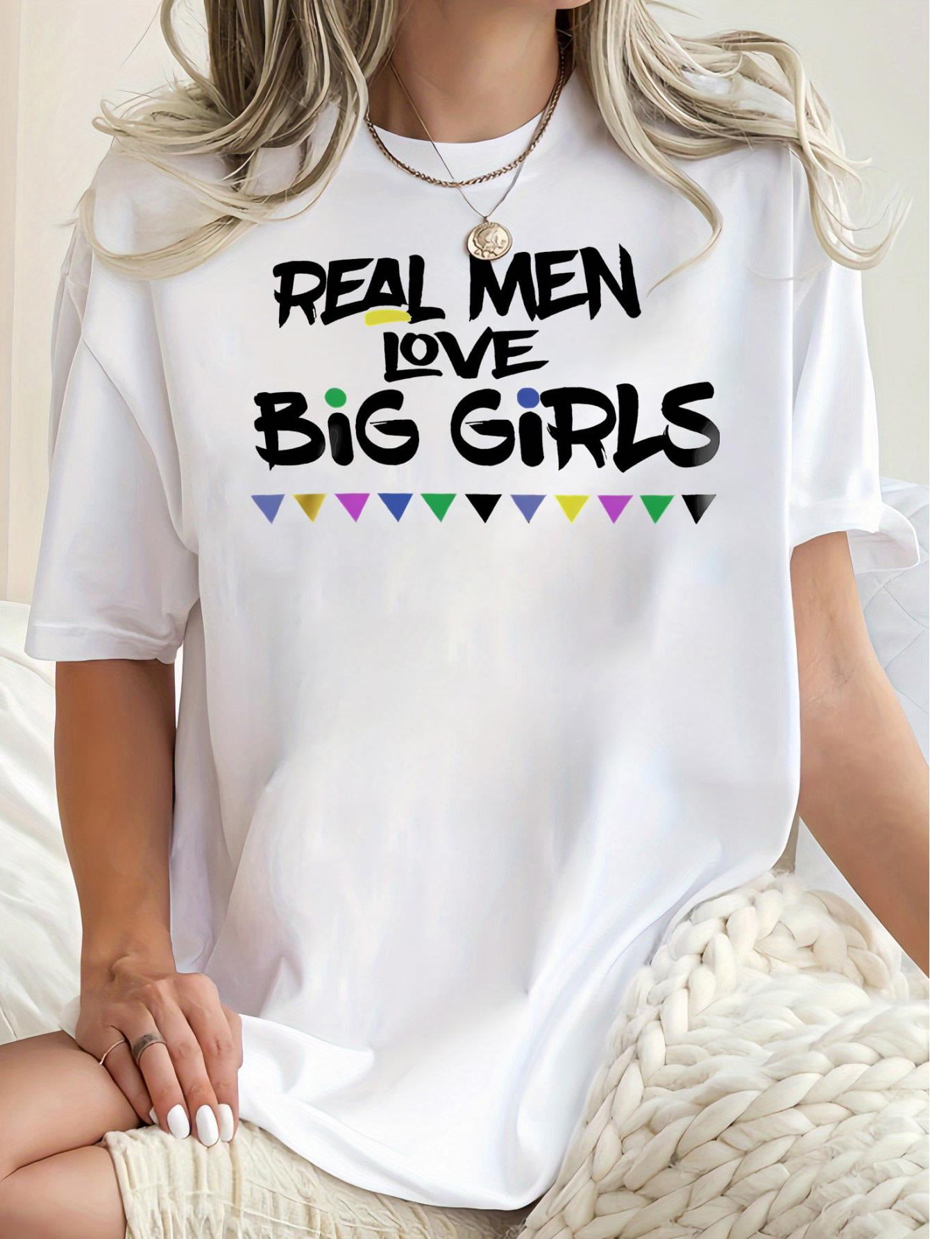 Casual Crew Neck T-Shirt for Women with "Real Men Love Big" Slogan ...