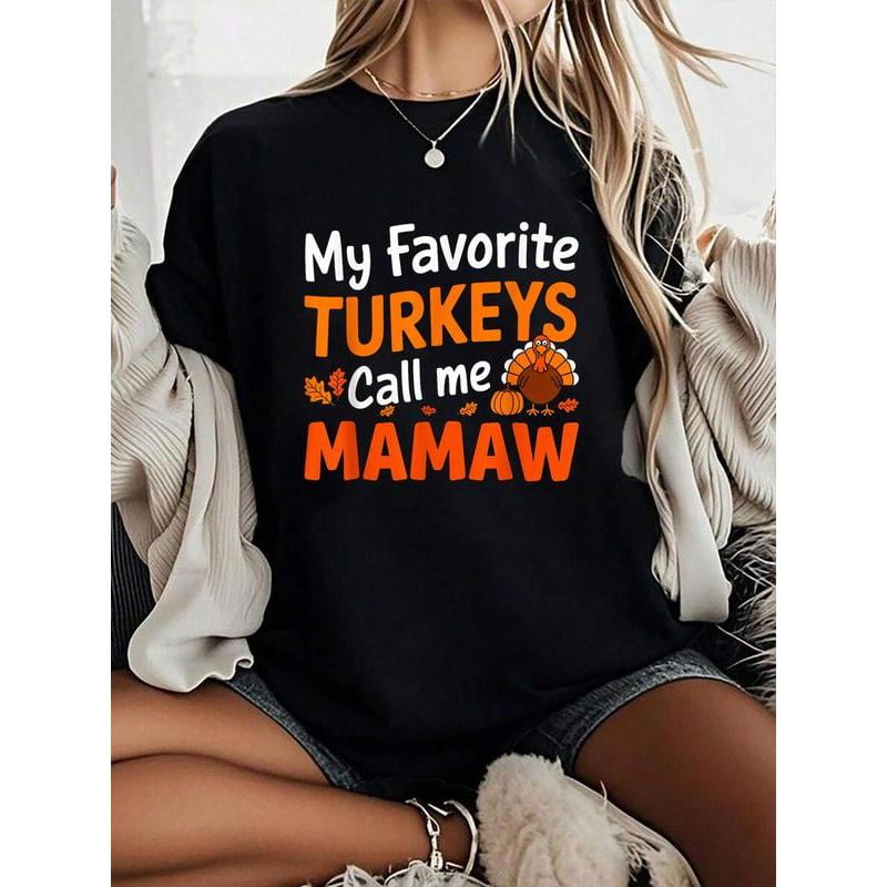 Casual Graphic Tee,Tops Has"My Favorite Turkeys Call Me Mamaw"Text With ...