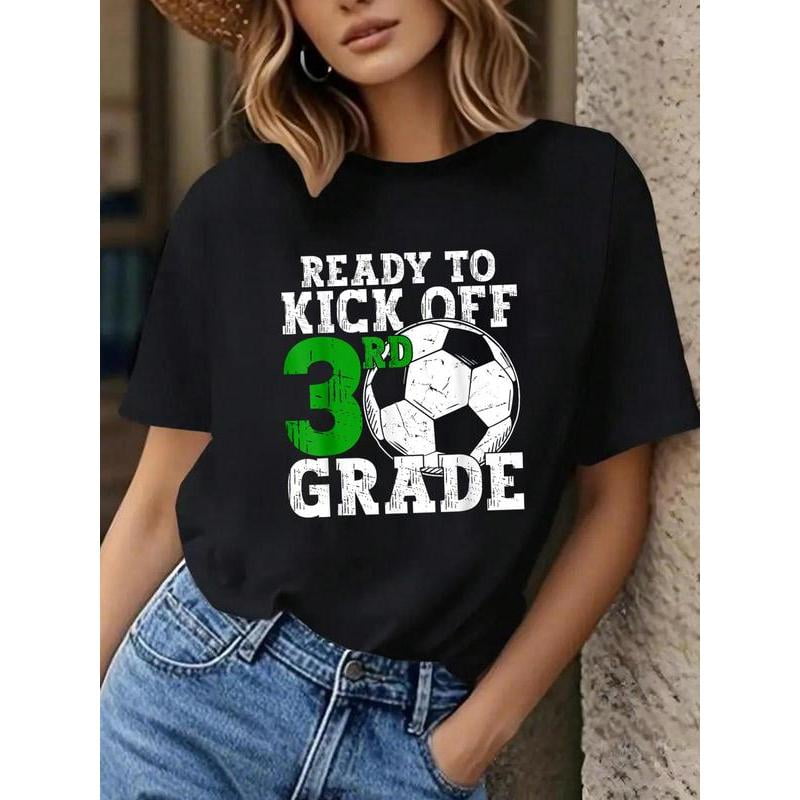 Casual Graphic Tee,Tops Has"Ready To Kick Off Third Grade"Text With ...